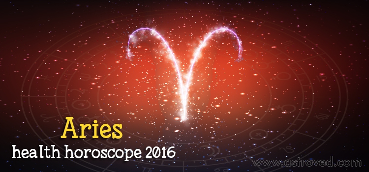 Aries health horoscope 2016 | AstroVed.com