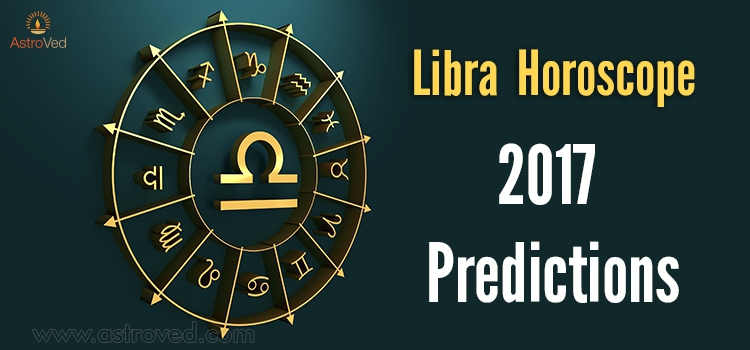 Libra in 2017,Libra Horoscope Predictions 2017 | AstroVed.com