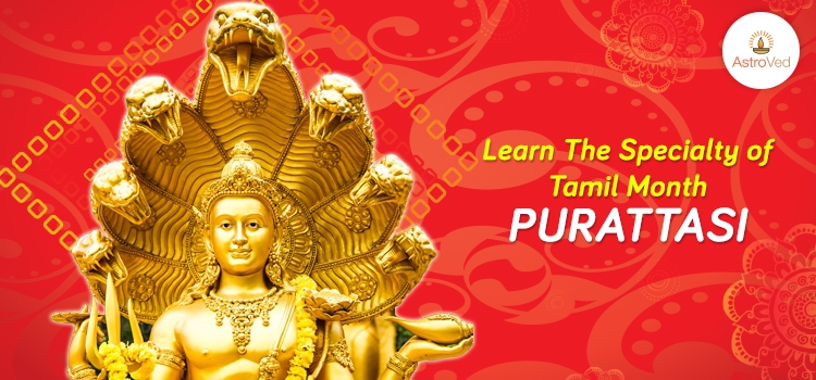 Learn The Specialty of Tamil Month Purattasi | AstroVed.com