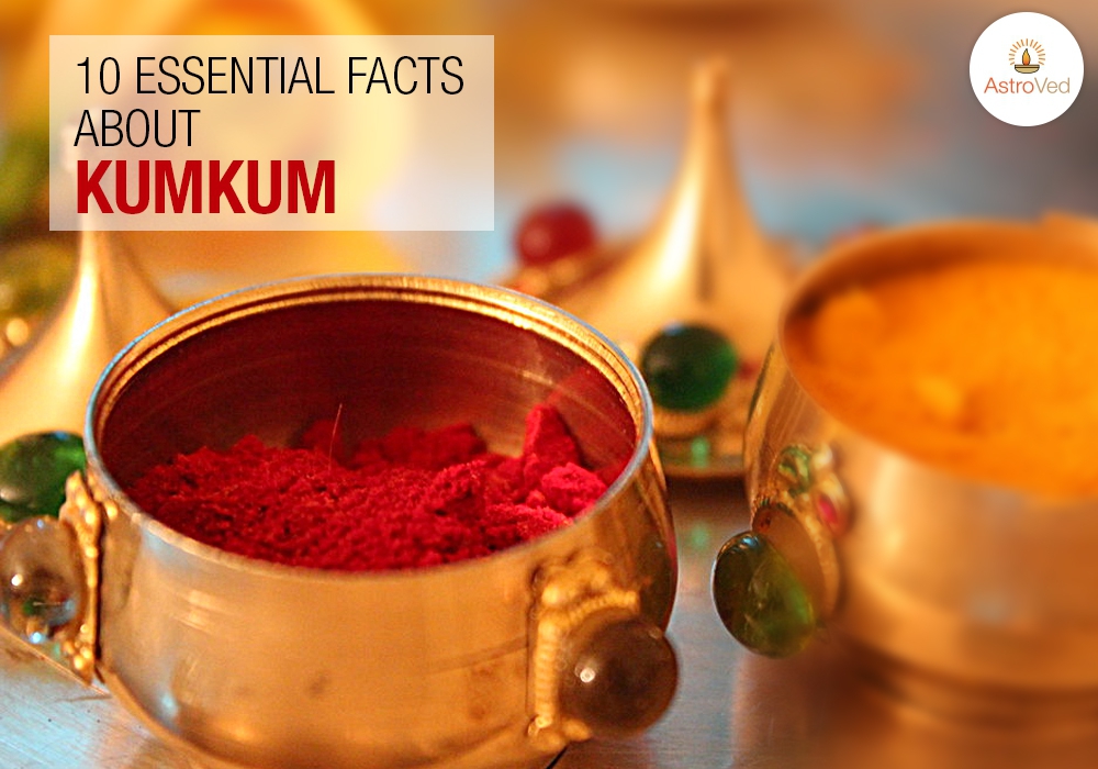 10 Essential Facts About Kumkum - AstroVed | AstroVed.com