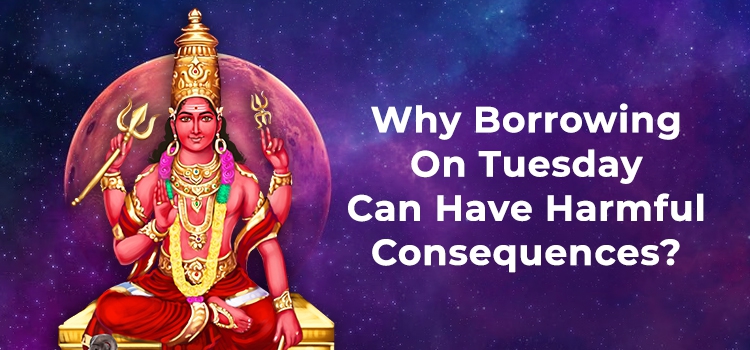 Why Borrowing On Tuesday Can Have Harmful Consequences?