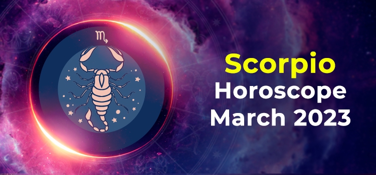 Scorpio March 2023 Horoscope Predictions | AstroVed.com
