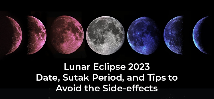 Lunar Eclipse 2023 - Date, Sutak Period, and Tips to Avoid the Side-effects