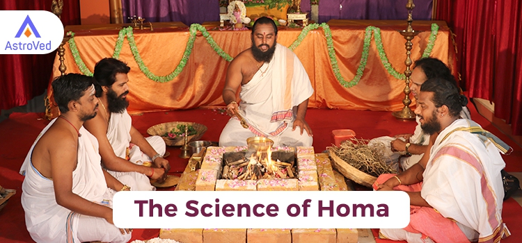 The Science of Homa , Vedic Homam , Scientific benefits of Homa | AstroVed.com