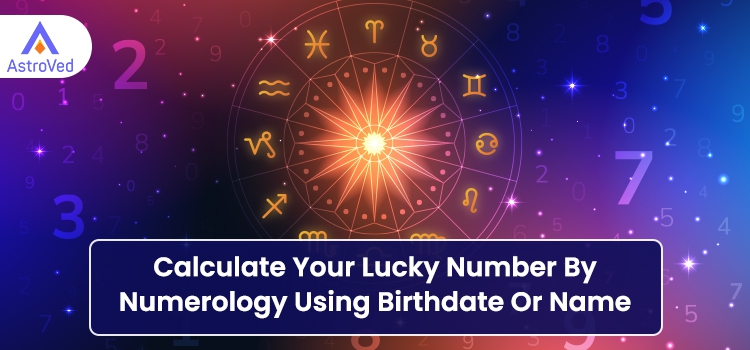 Calculate Your Lucky Number By Numerology Using Birthdate Or Name