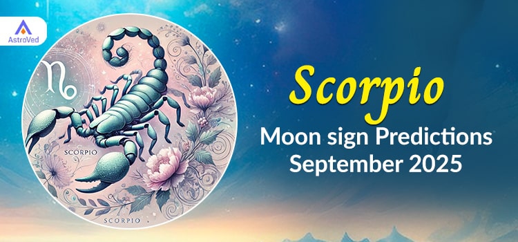 Scorpio September 2025 Horoscope Predictions | AstroVed.com