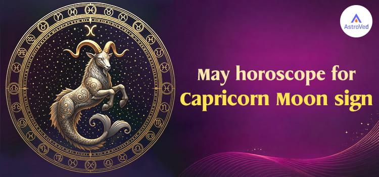 Capricorn Monthly Horoscope Predictions - May 2026 | Astroved.com ...